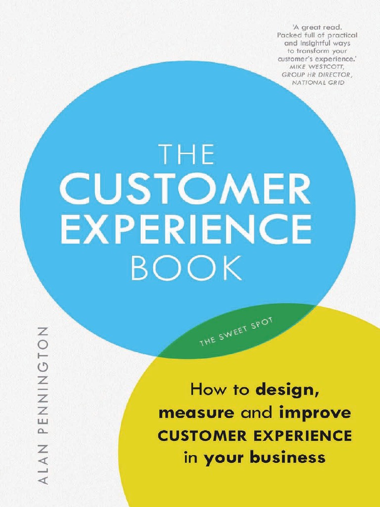 The Customer Experience Book - How To Design, Measure and Improve Customer Experience in Your ...