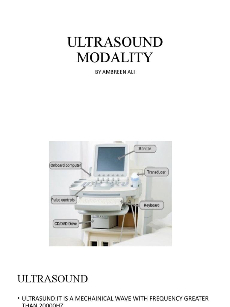 Ultrasound Modality: by Ambreen Ali | PDF | Medical Ultrasound | Radiology