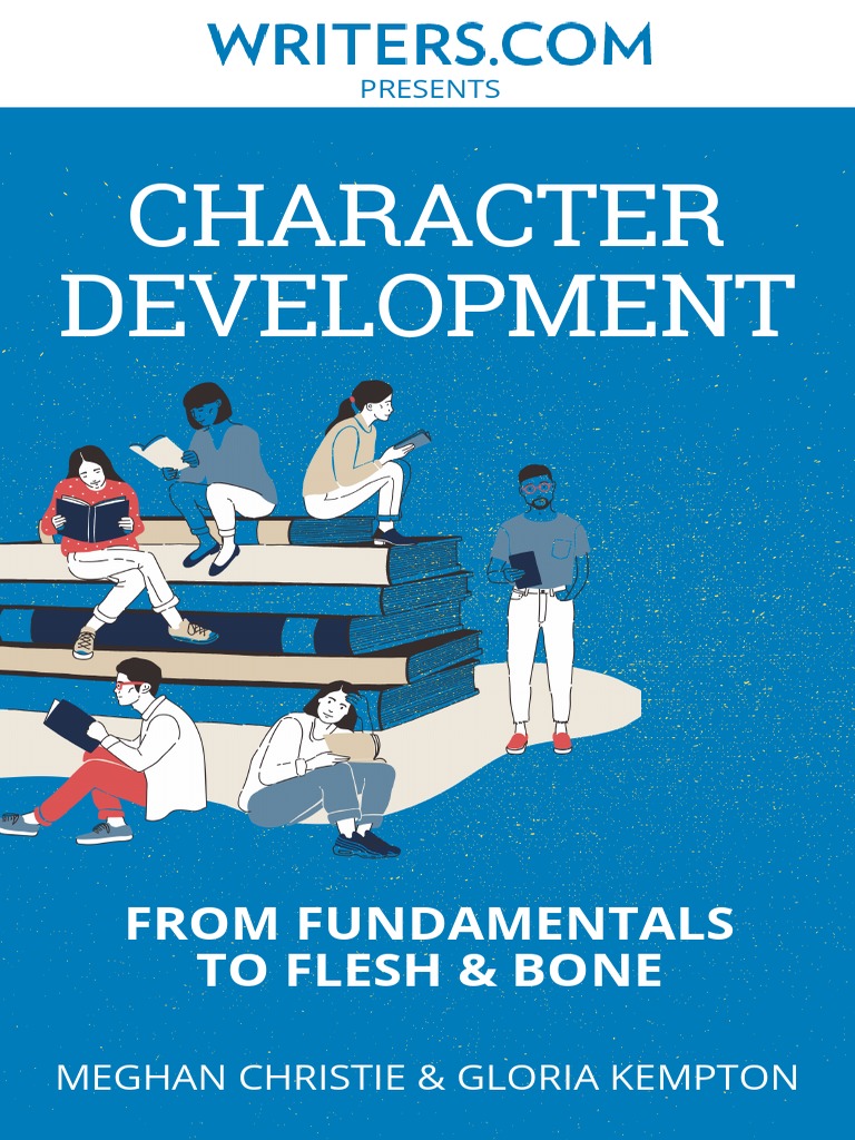 Character Development: From Fundamentals To Flesh & Bone | Download ...