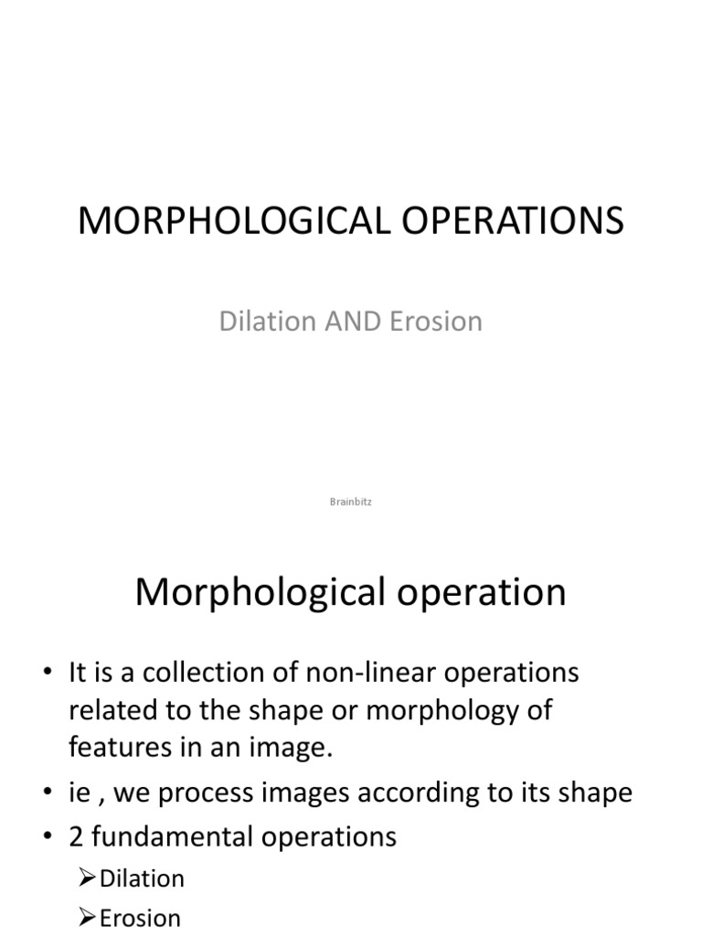 Morphological Operations: Dilation AND Erosion | PDF | Computer ...