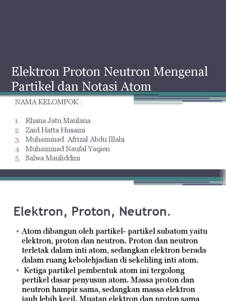 Elektron Proton Neutron Mengenal Partikel Dan Notasi Atom | PDF