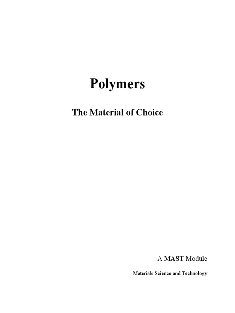 Polymers: The Material of Choice | PDF | Polymerization | Polymers