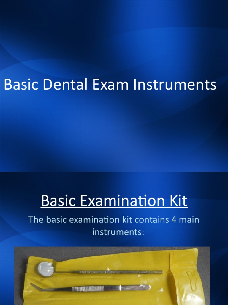 Basic Dental Exam Instruments | PDF | Periodontology | Dentistry