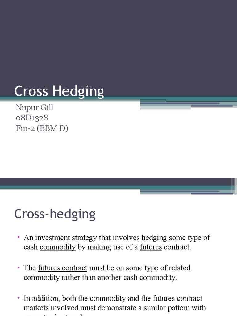 Cross Hedging: Nupur Gill 08D1328 Fin-2 (BBM D) | PDF | Hedge (Finance ...