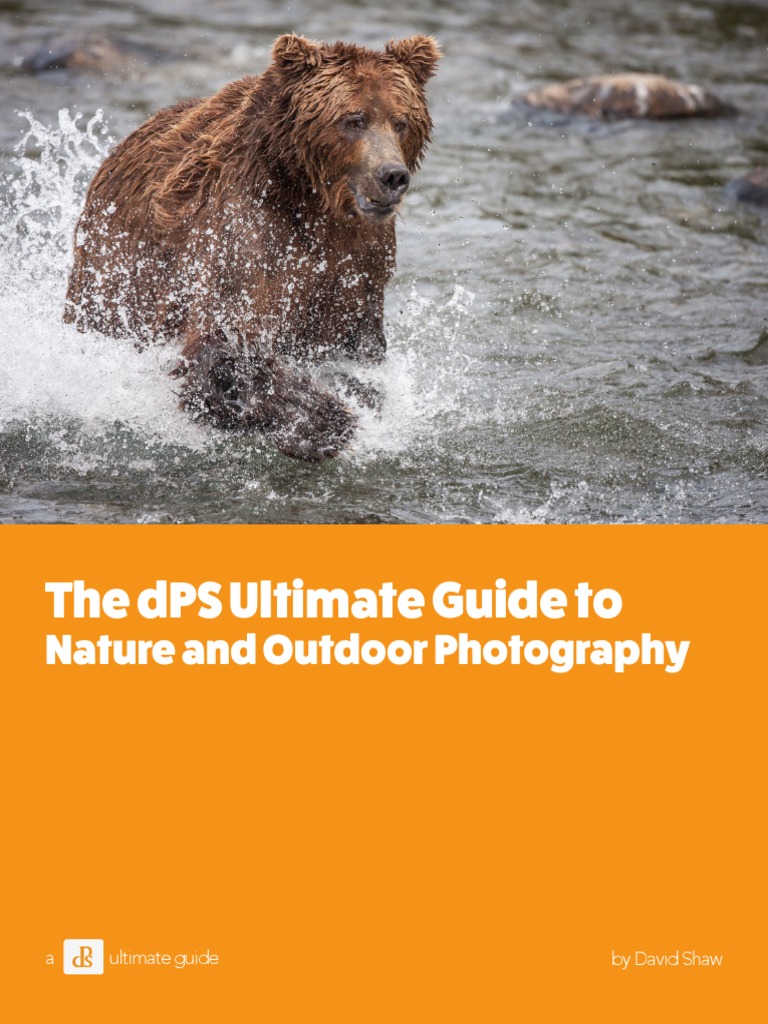 The DPS Ultimate Guide To Nature and Outdoor Photography | PDF ...