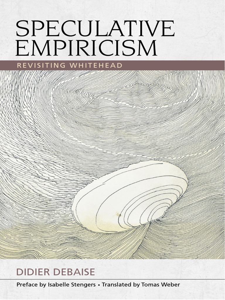 (Speculative Realism) Didier Debaise - Speculative Empiricism ...