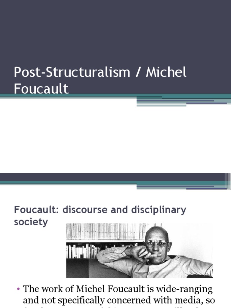 Post-Structuralism - Michel Foucault | PDF | Discourse | Michel Foucault