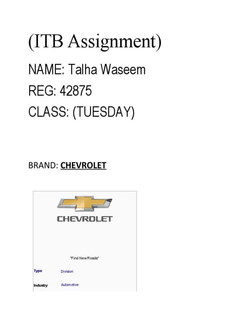 NAME: Talha Waseem REG: 42875 Class: (Tuesday) : (ITB Assignment) | PDF | Chevrolet | Industries