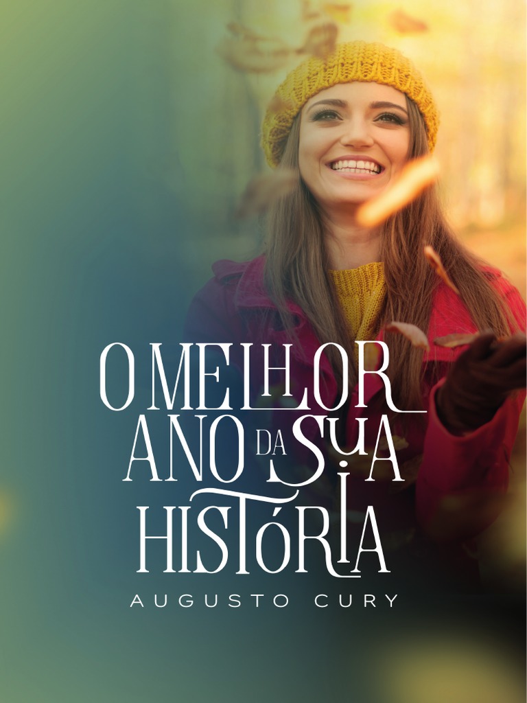 O Melhor Ano Da Sua História Aula 01 Augusto Cury Download Grátis