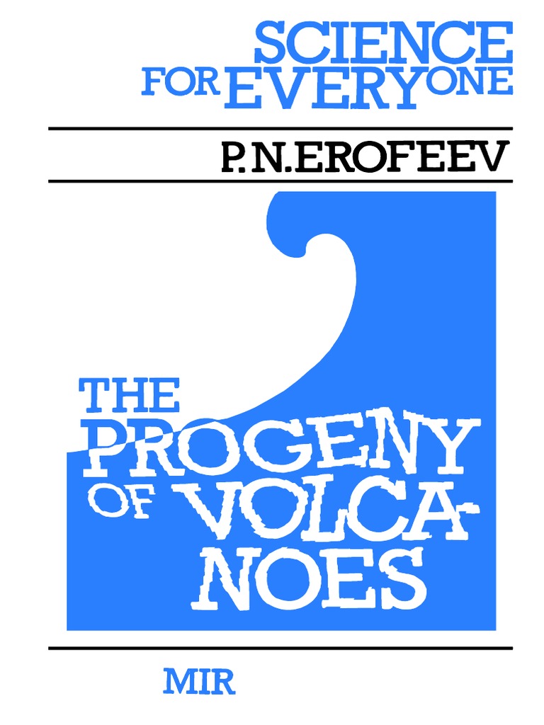 (Science For Everyone) P. N. Erofeev-The Progeny of Volcanoes (Science ...