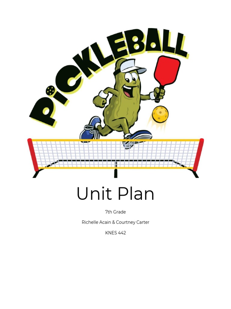 Final Draft-Pickleball Unit Plan Outline | PDF | Teachers | Sports