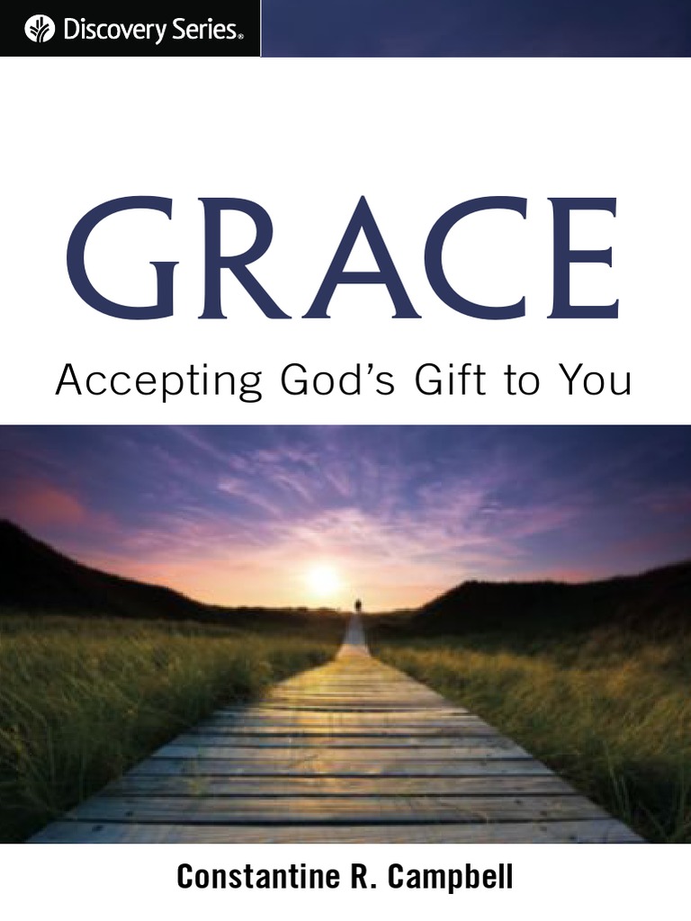 Grace Accepting Gods Gift To You | PDF | Grace In Christianity | Salvation