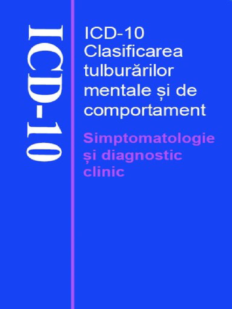 ICD 10 - Clasificarea Tulburarilor Mentale Si de Comportament | PDF