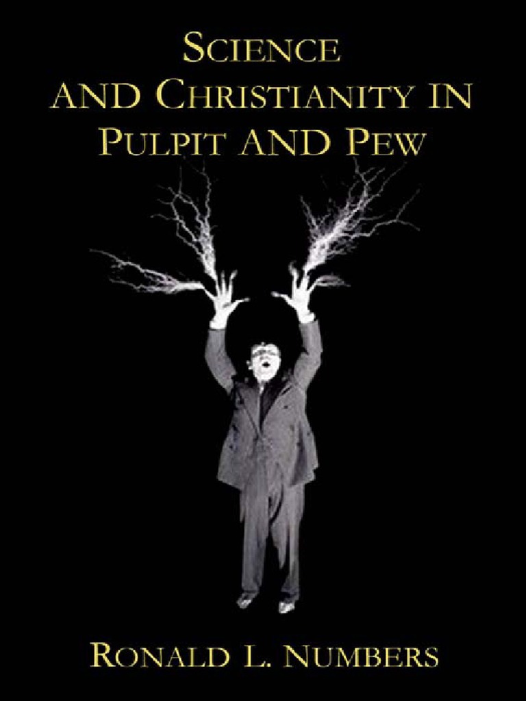 Ronald L. Numbers (2007) Science and Christianity in Pulpit and Pew ...