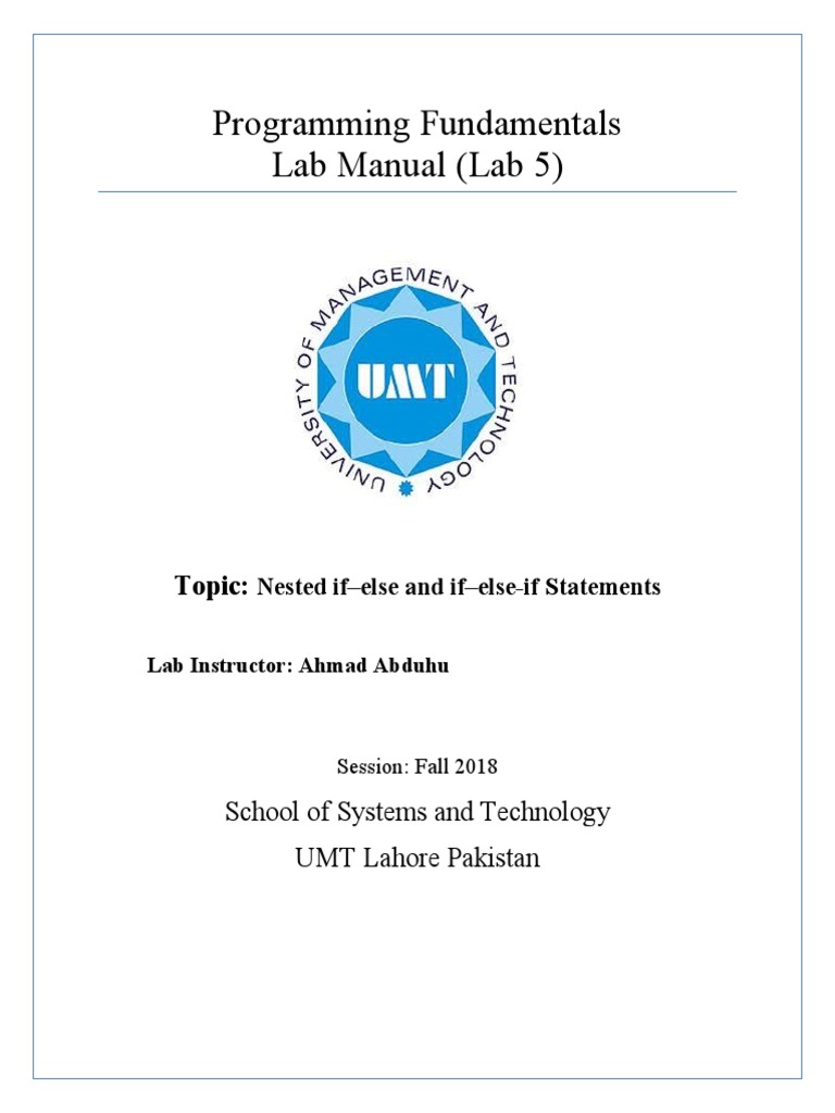 Programming Fundamentals Lab 05 (Nested If-Else and If-Else-If ... Programming Fundamentals Lab 05 (Nested If-Else and If-Else-If ...