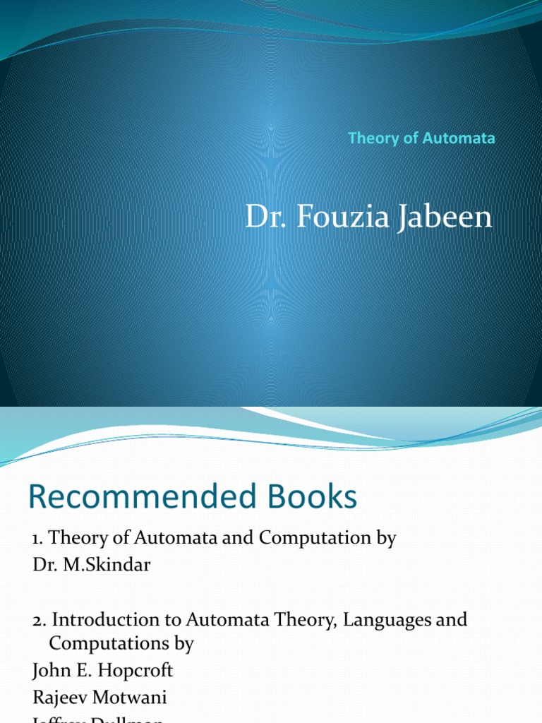 Dr. Fouzia Jabeen: Theory of Automata | PDF | Applied Mathematics | Formal Methods