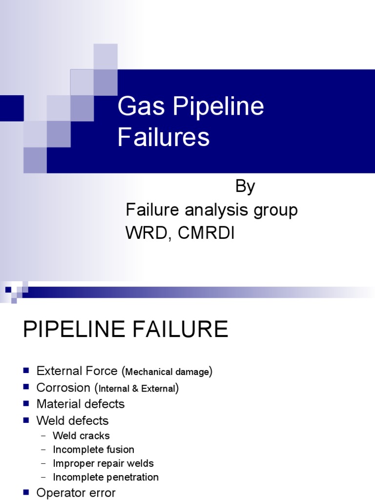 Gas Pipeline Failures: by Failure Analysis Group WRD, Cmrdi | PDF ...