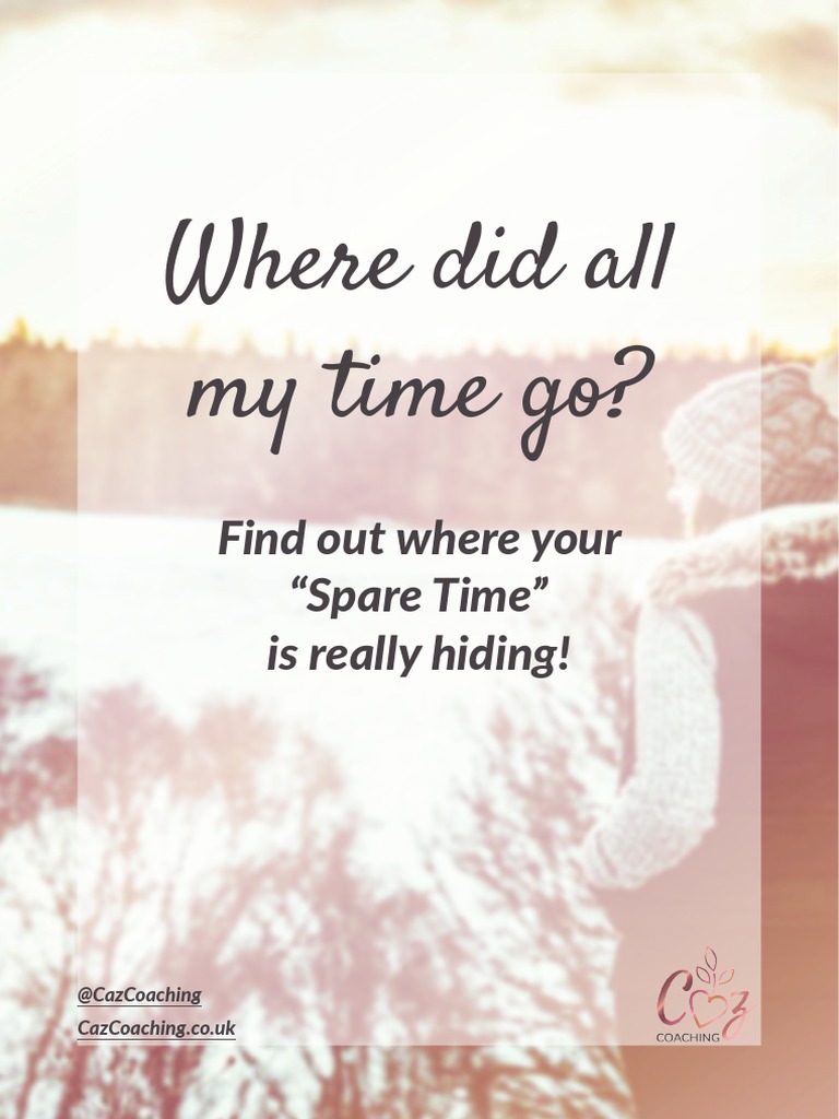Where Did All My Time Go | PDF | Communication