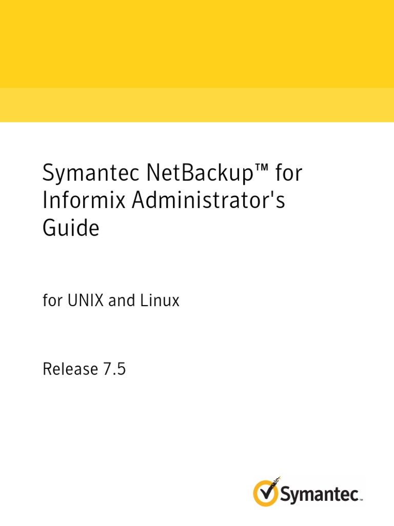 Symantec Netbackup™ For Informix Administrator'S Guide: For Unix and Linux | PDF | Backup ...