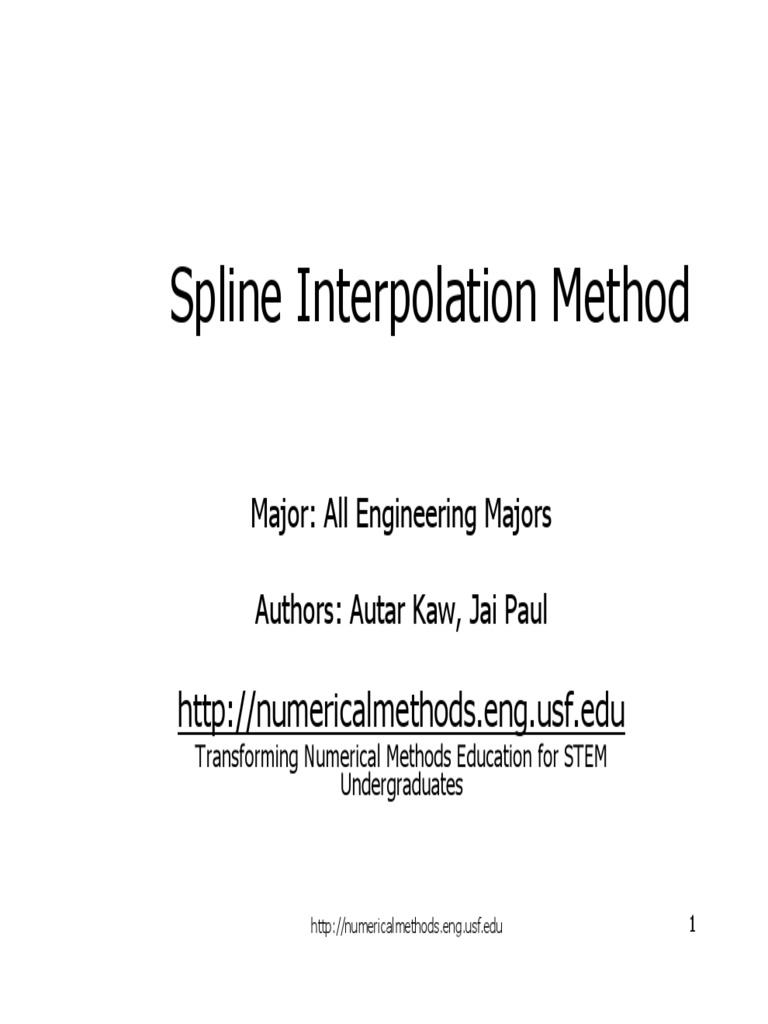 Spline Interpolation Method: Major: All Engineering Majors Authors ...