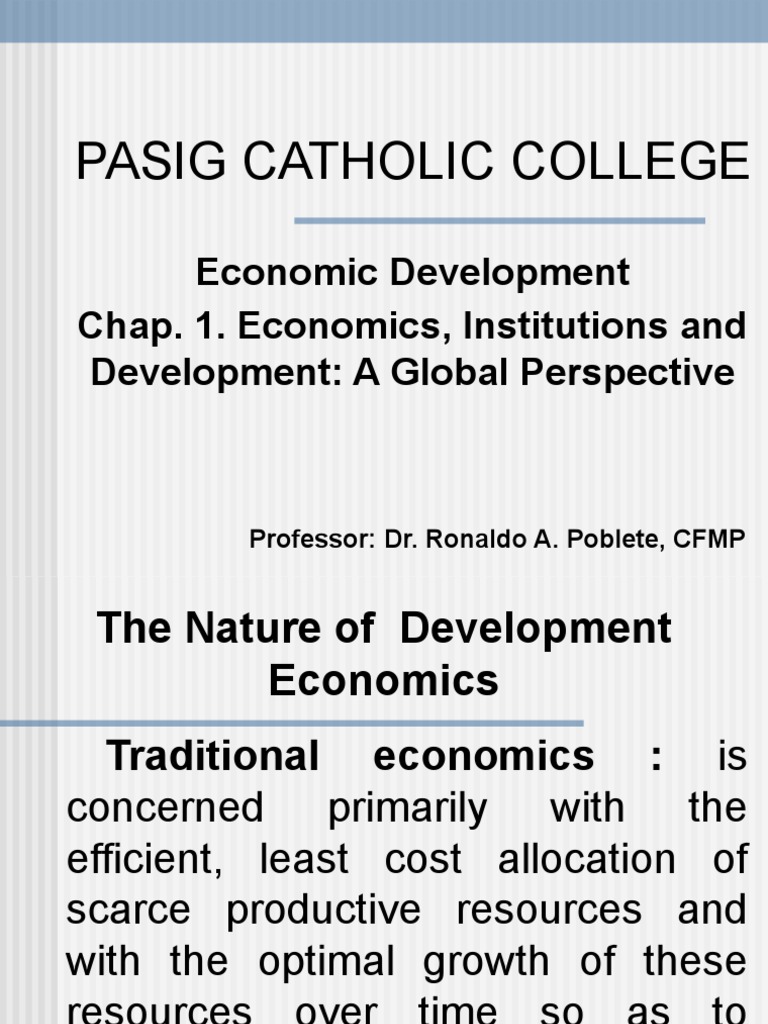 Pasig Catholic College: Economic Development Chap. 1. Economics ...