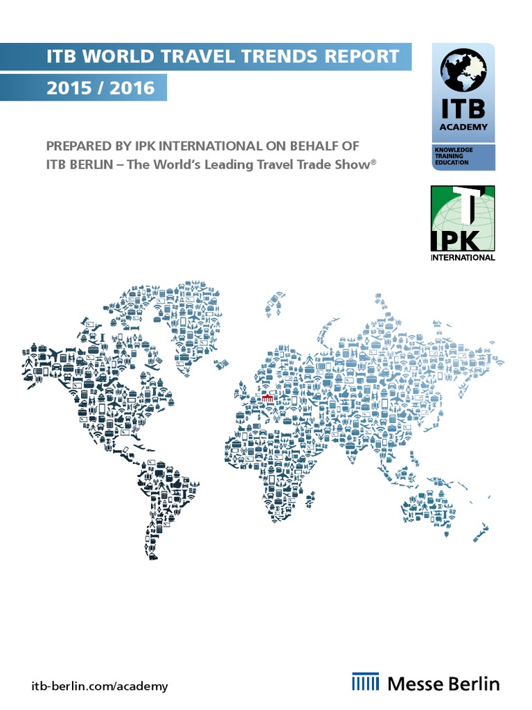 Itb World Travel Trends Report 2015 / 2016 | PDF | Tourism | Economic ...