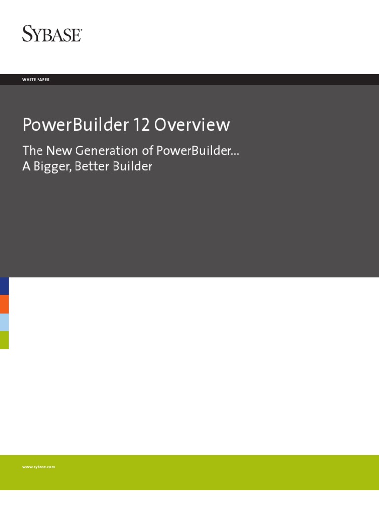 Powerbuilder 12 Overview: The New Generation of Powerbuilder... A ...