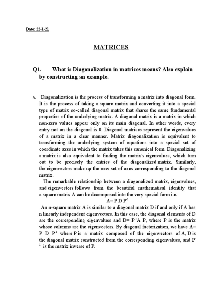 Matrices: Q1. What Is Diagonalization in Matrices Means? Also Explain by Constructing An Example ...
