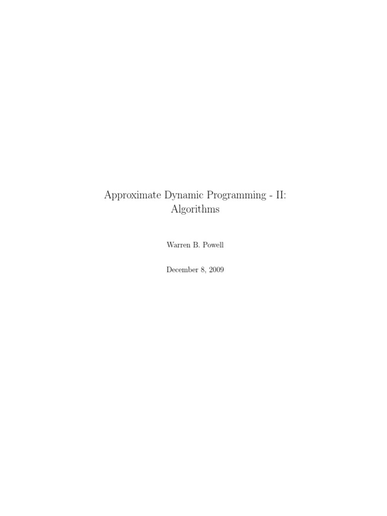 Approximate Dynamic Programming - II: Algorithms: Warren B. Powell | PDF | Dynamic Programming ...