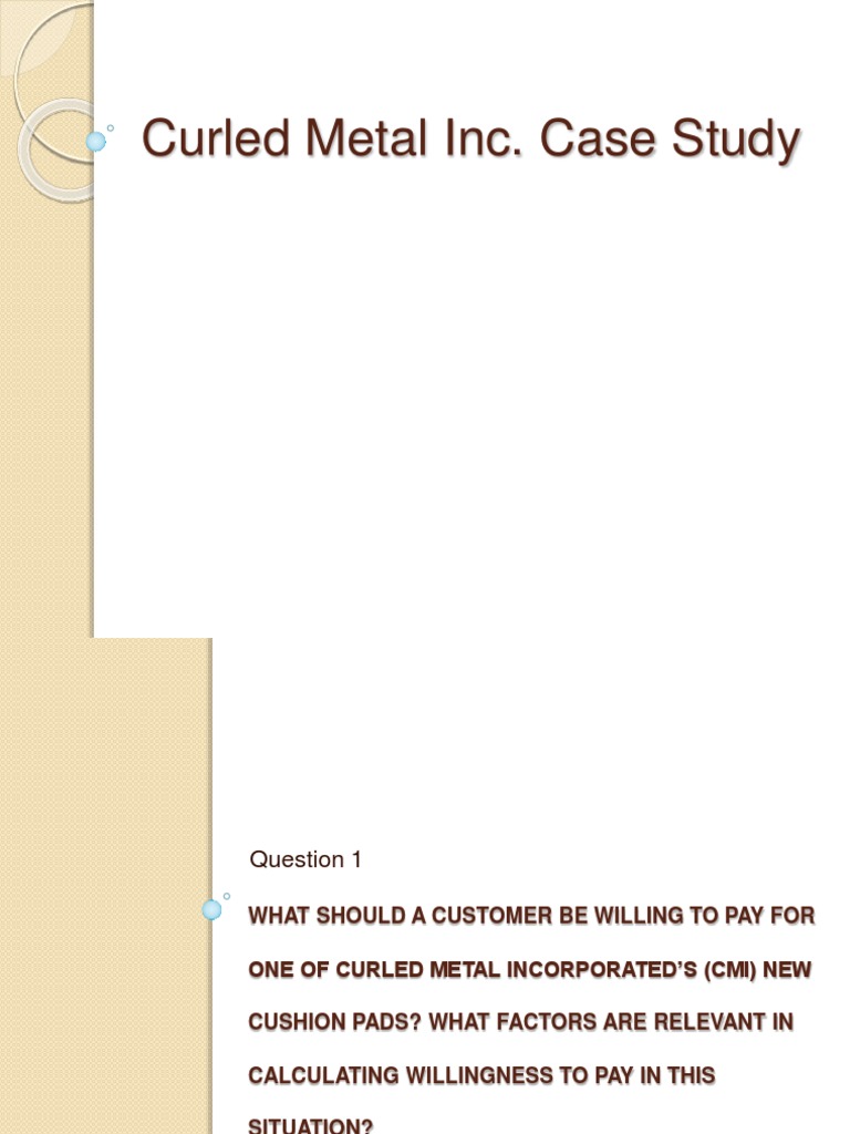 Curled Metal Inc. Case Study | PDF | Prices | Pricing
