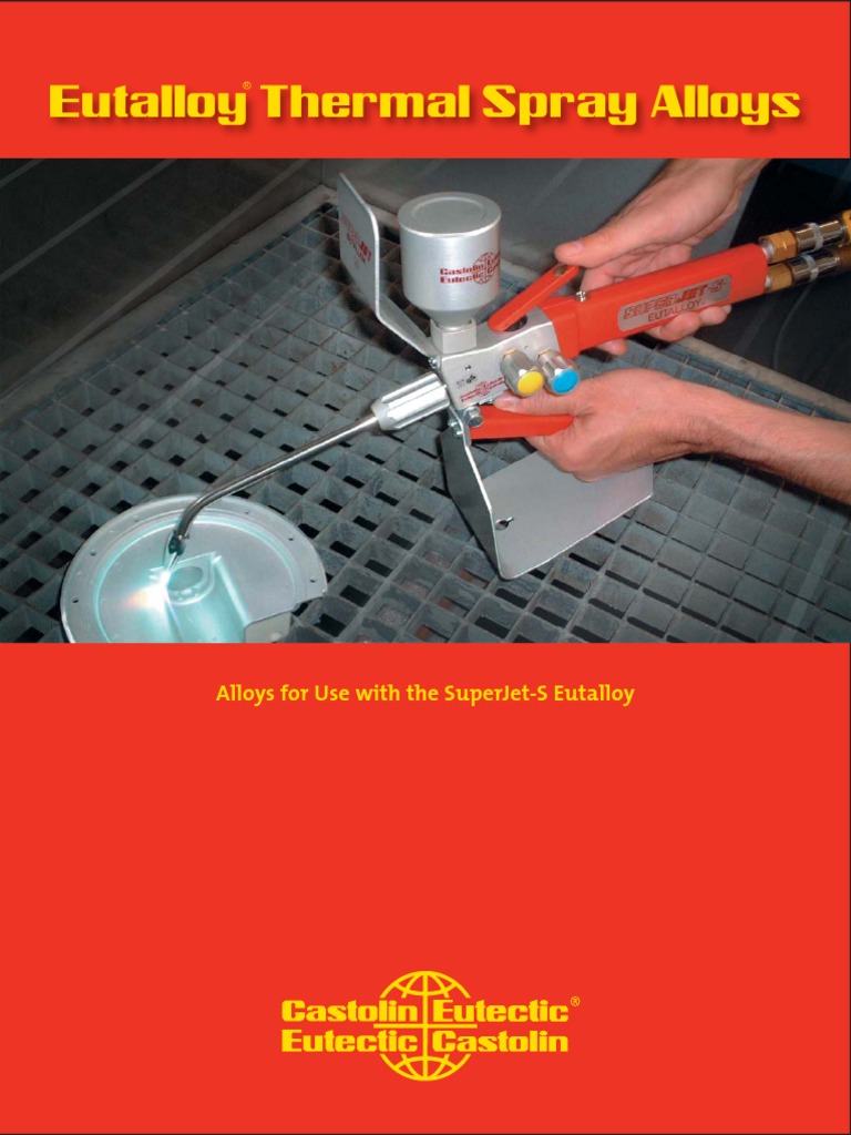 Eutalloy Thermal Spray Alloys: Alloys For Use With The Superjet-S Eutalloy | PDF | Wear | Alloy