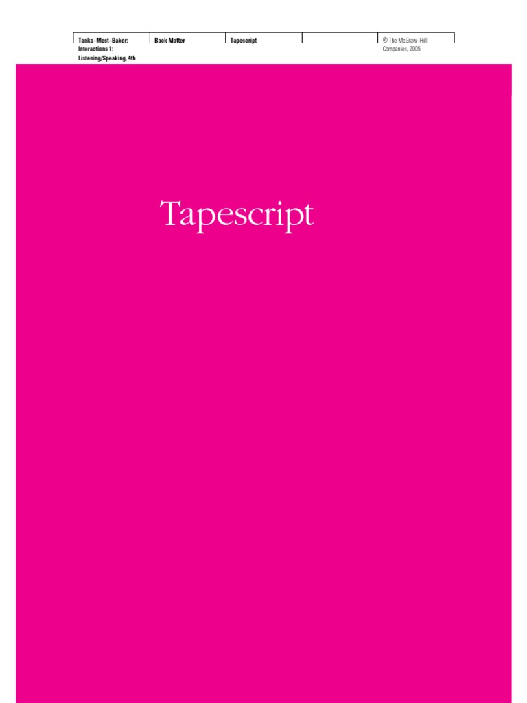 Tapescript: Tanka Most Baker: Interactions 1: Listening/Speaking, 4th Edition Back Matter ...