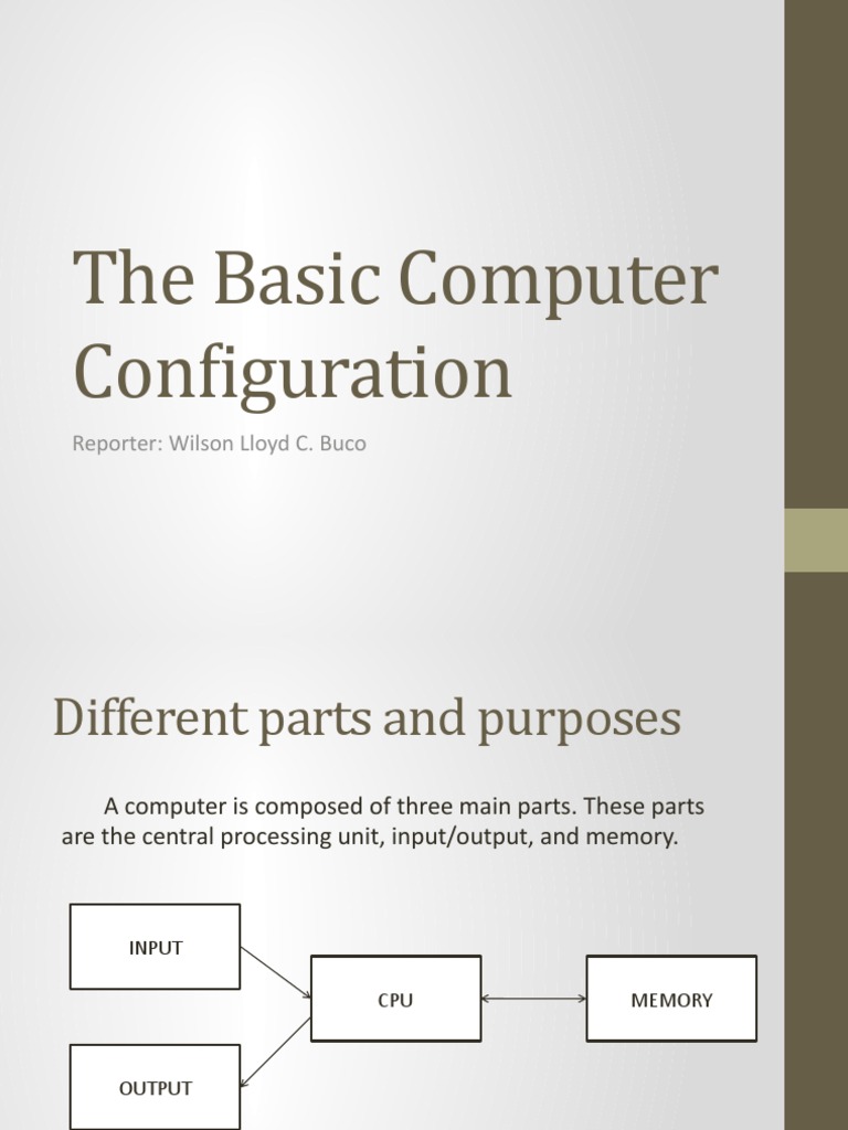 The Basic Computer Configuration | PDF | Computer Data Storage | Input/Output
