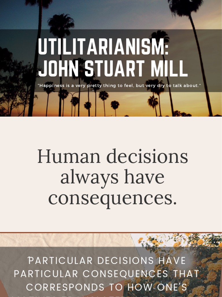 Mill's Utilitarianism Explained | PDF | Utilitarianism | John Stuart Mill