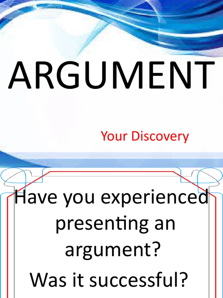 Argument: Your Discovery | PDF | Argument | Reason