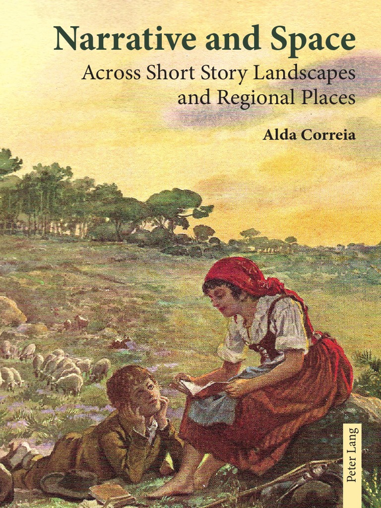 Narrative and Space: Across Short Story Landscapes and Regional Places ...