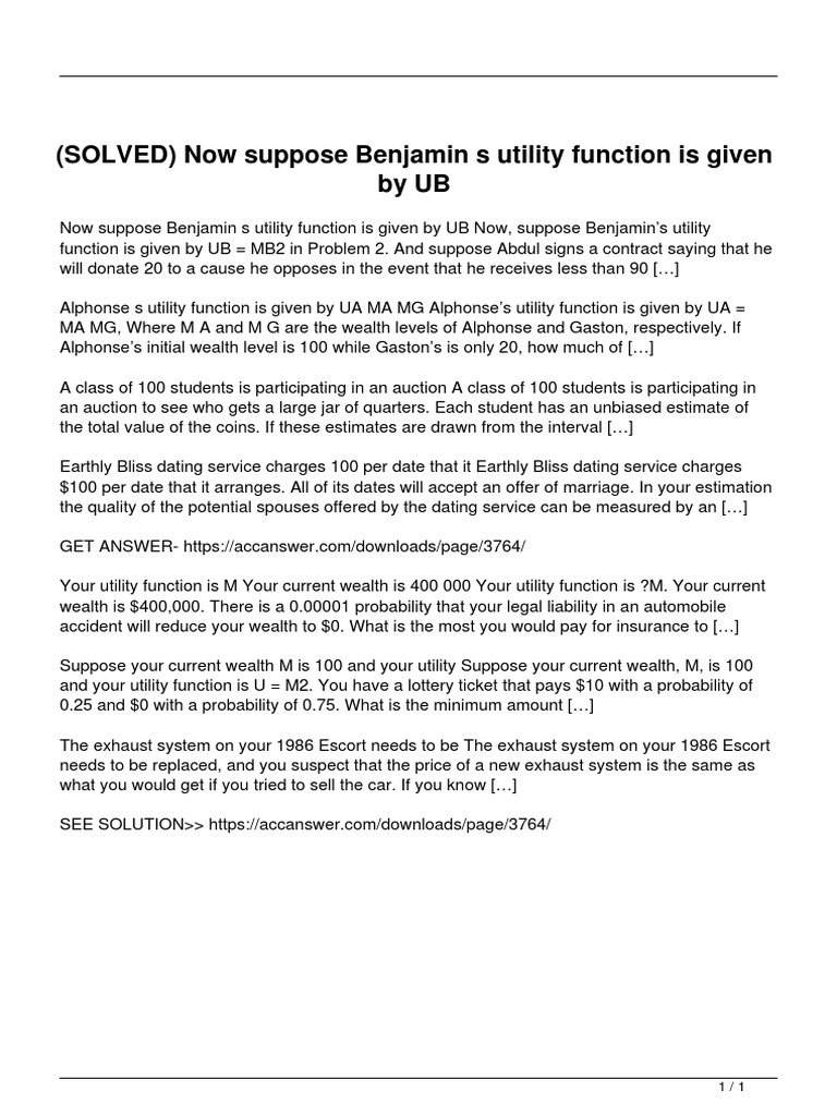 Solved Now Suppose Benjamin S Utility Function Is Given by Ub | PDF | Utility | Wealth