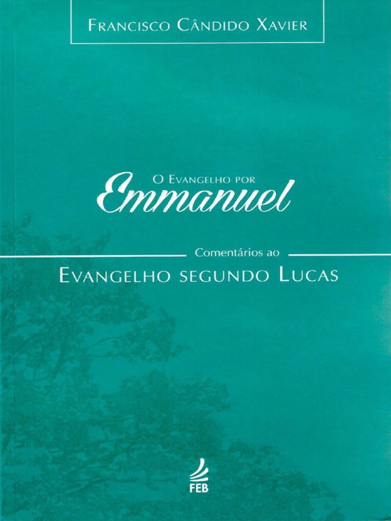 O Evangelho Por Emmanuel - O Evangelho Segundo Lucas | PDF | Evangelho ...