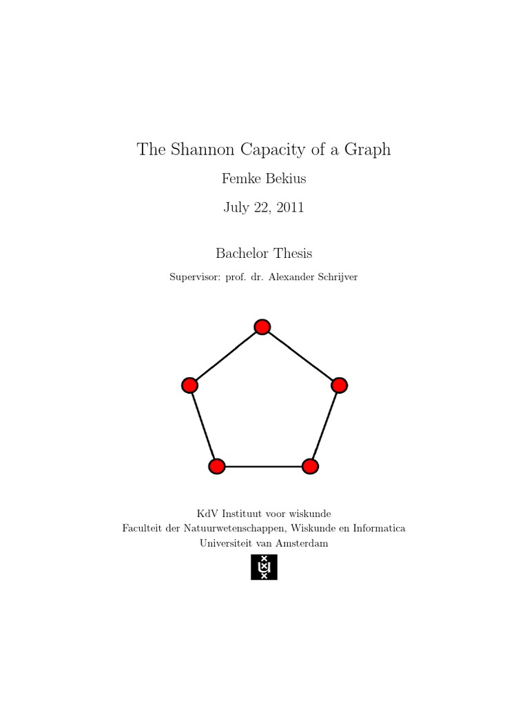 The Shannon Capacity of A Graph: Femke Bekius July 22, 2011 | PDF ...