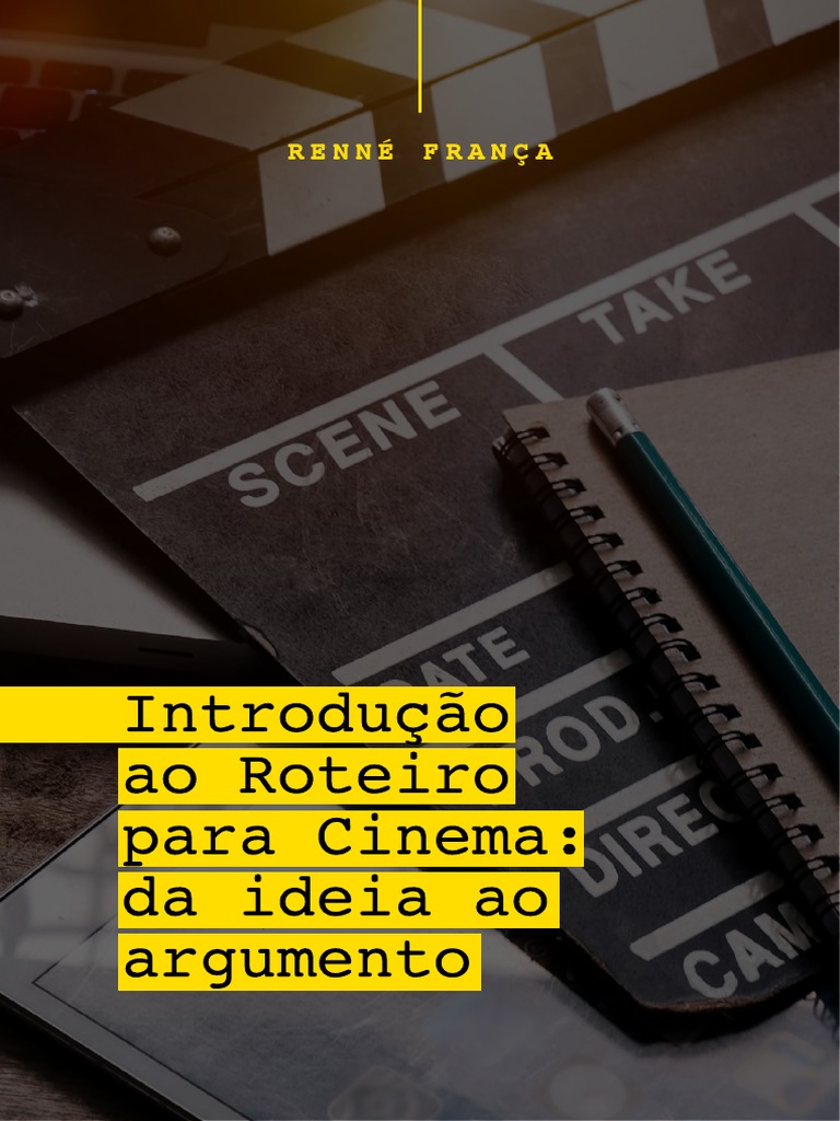 Introdução Ao Roteiro para Cinema: Da Ideia Ao Argumento | PDF ...