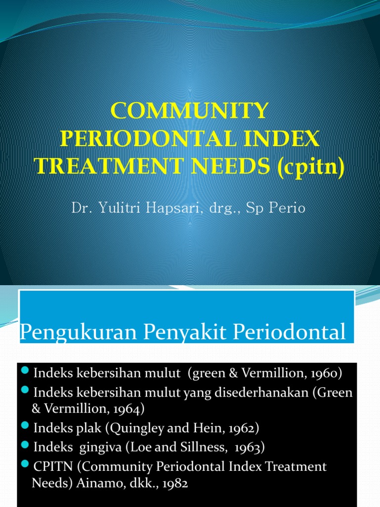Mengukur Kebutuhan Perawatan Periodontal Masyarakat Melalui Indeks ...