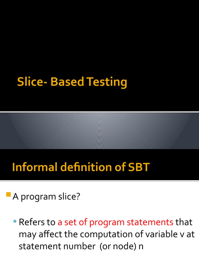 Slice Based Testing An Introduction To Program Slicing And Its 0441