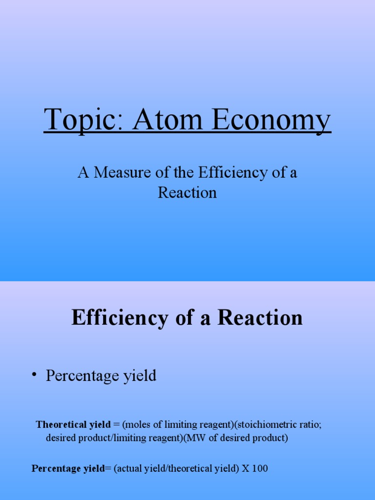 Topic: Atom Economy: A Measure of The Efficiency of A Reaction | PDF ...