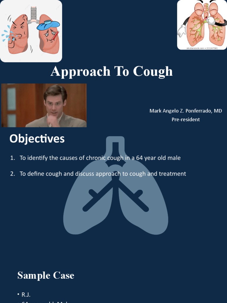 Approach To Cough: Mark Angelo Z. Ponferrado, MD Pre-Resident | PDF ...