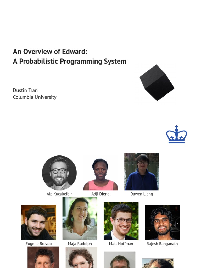 An Overview of Edward: A Probabilistic Programming System: Dustin Tran ...