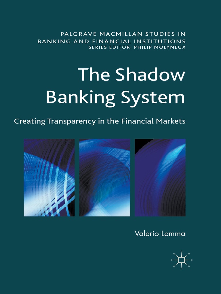 The Shadow Banking System Creating Transparency in The Financial ...