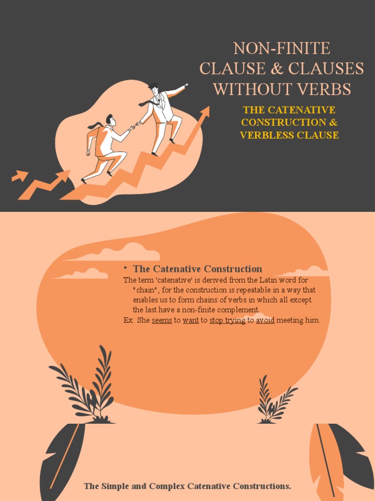 Non-Finite Clause & Clauses Without Verbs: The Catenative Construction ...