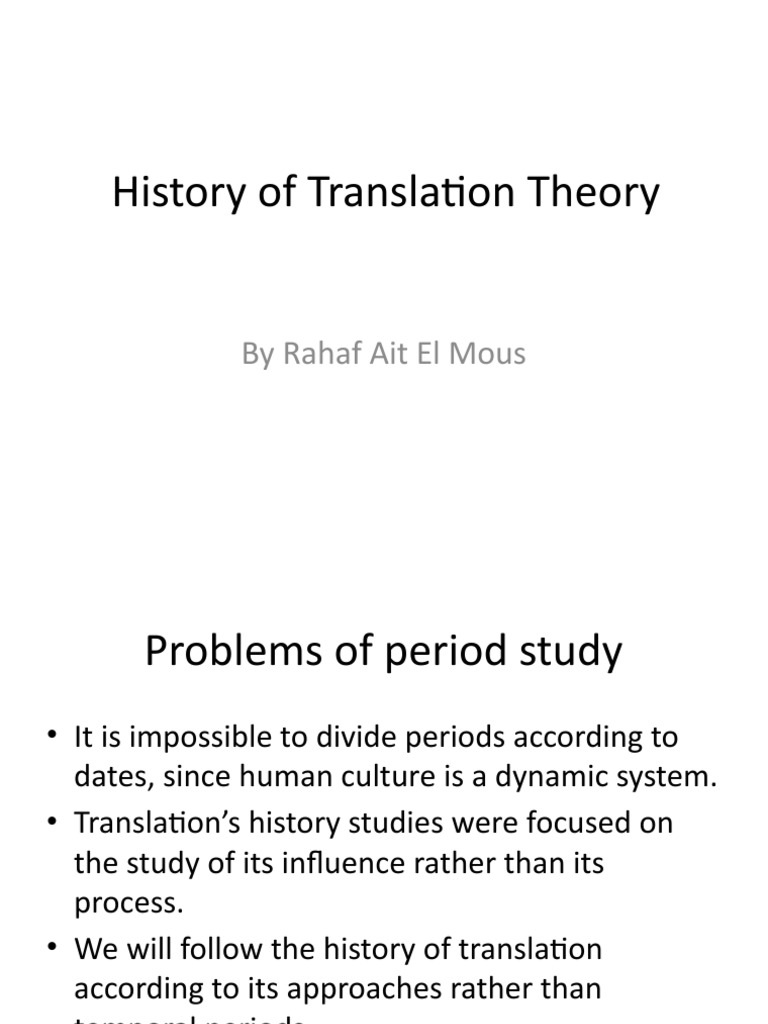 A Comprehensive History of Translation Theory: Approaches, Periods, and ...
