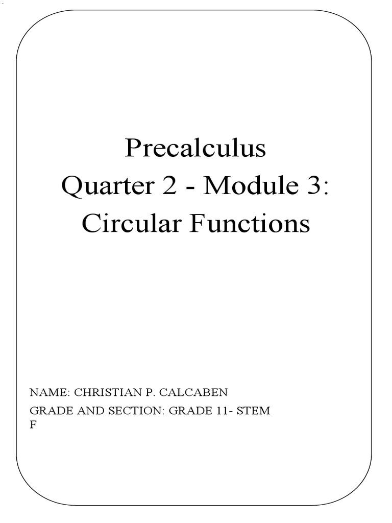 Precalculus Quarter 2 - Module 3: Circular Functions: Name: Christian P ...