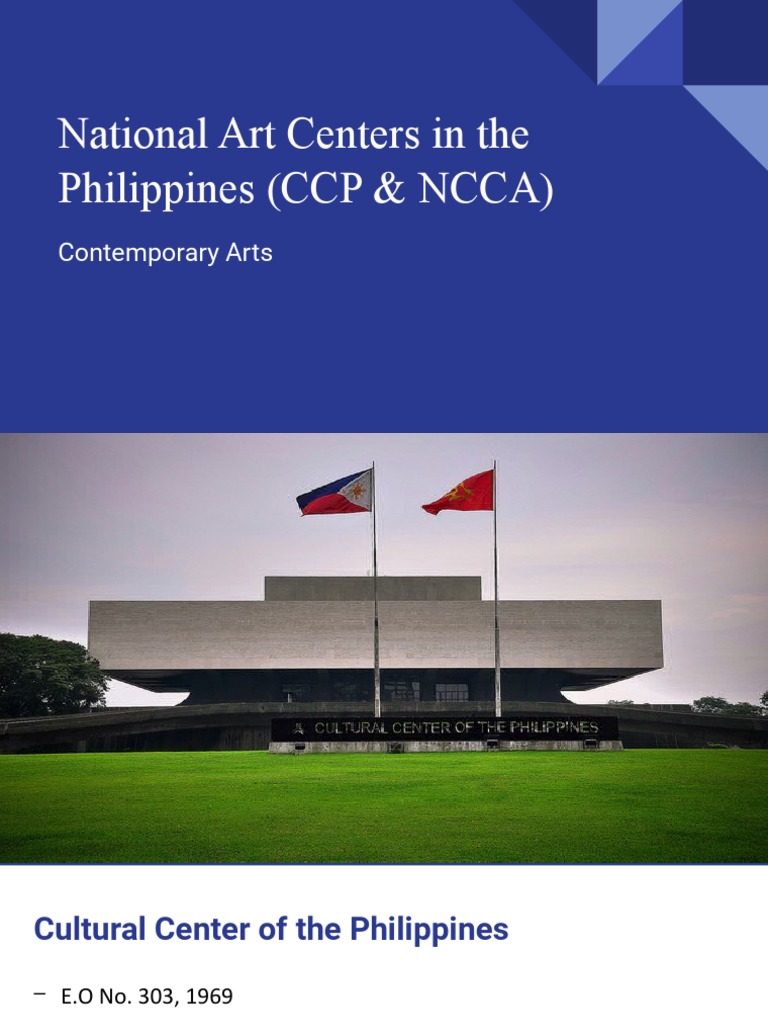 Presentation No, 6 - National Art Centers in The Philippines (CCP & NCCA) | PDF | Philippines ...